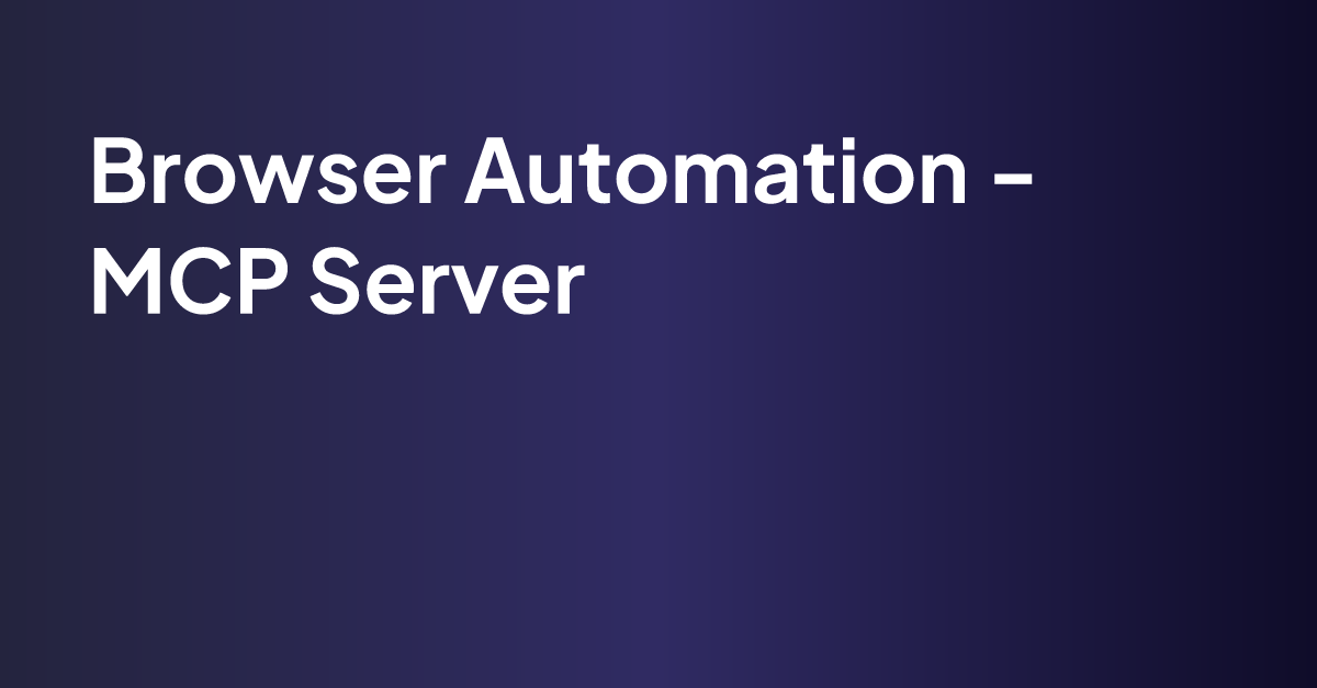 Browser Automation - MCP Server