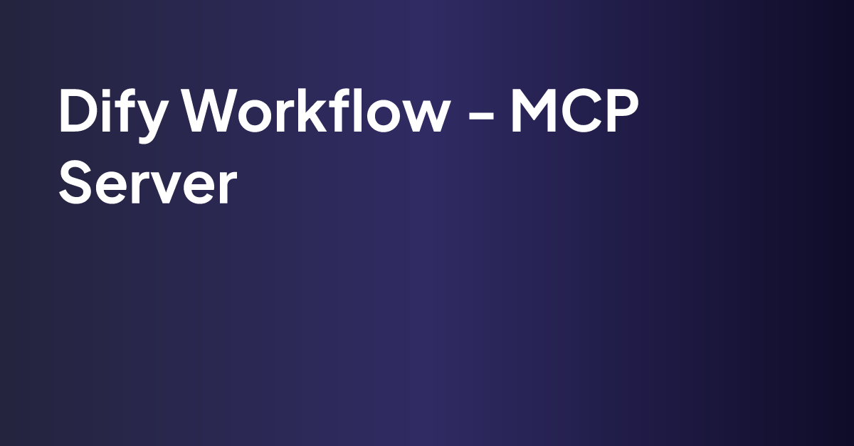 Dify Workflow - MCP Server