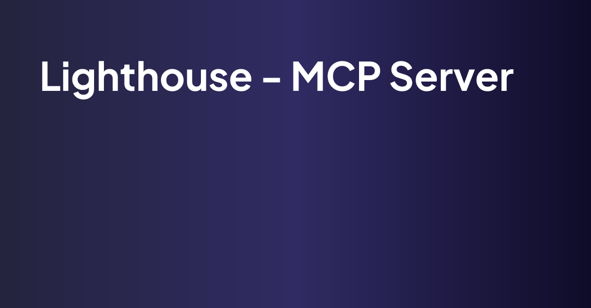 Lighthouse - MCP Server