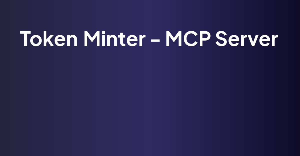 Token Minter - MCP Server